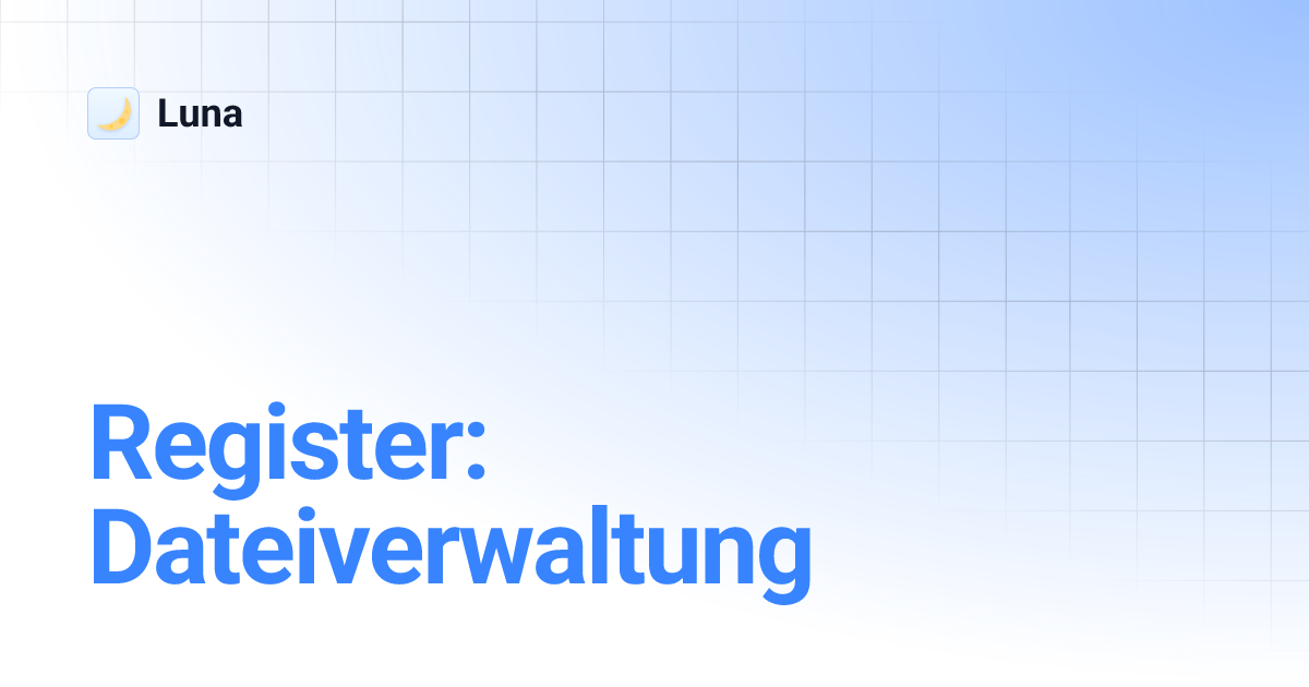 Register: Dateiverwaltung | Luna